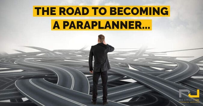 Your Route To Becoming A Paraplanner! | Recruit UK
